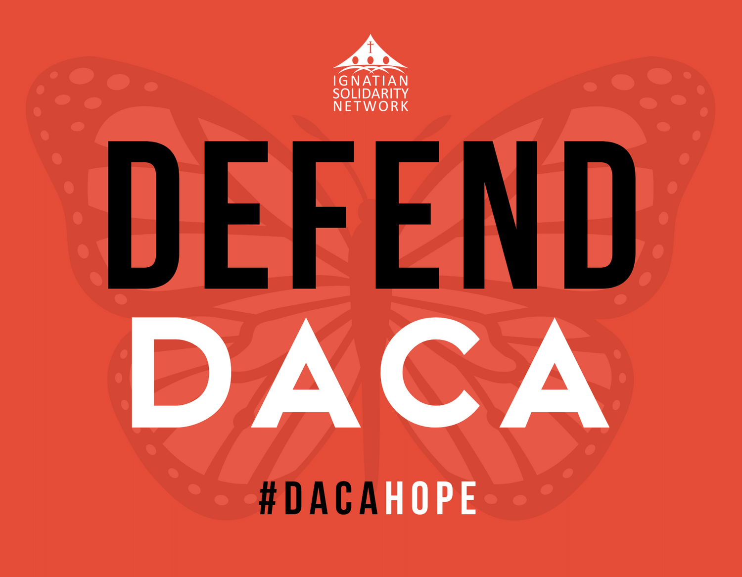 Defend DACA Rally Signs – Ignatian Solidarity Network Online Store